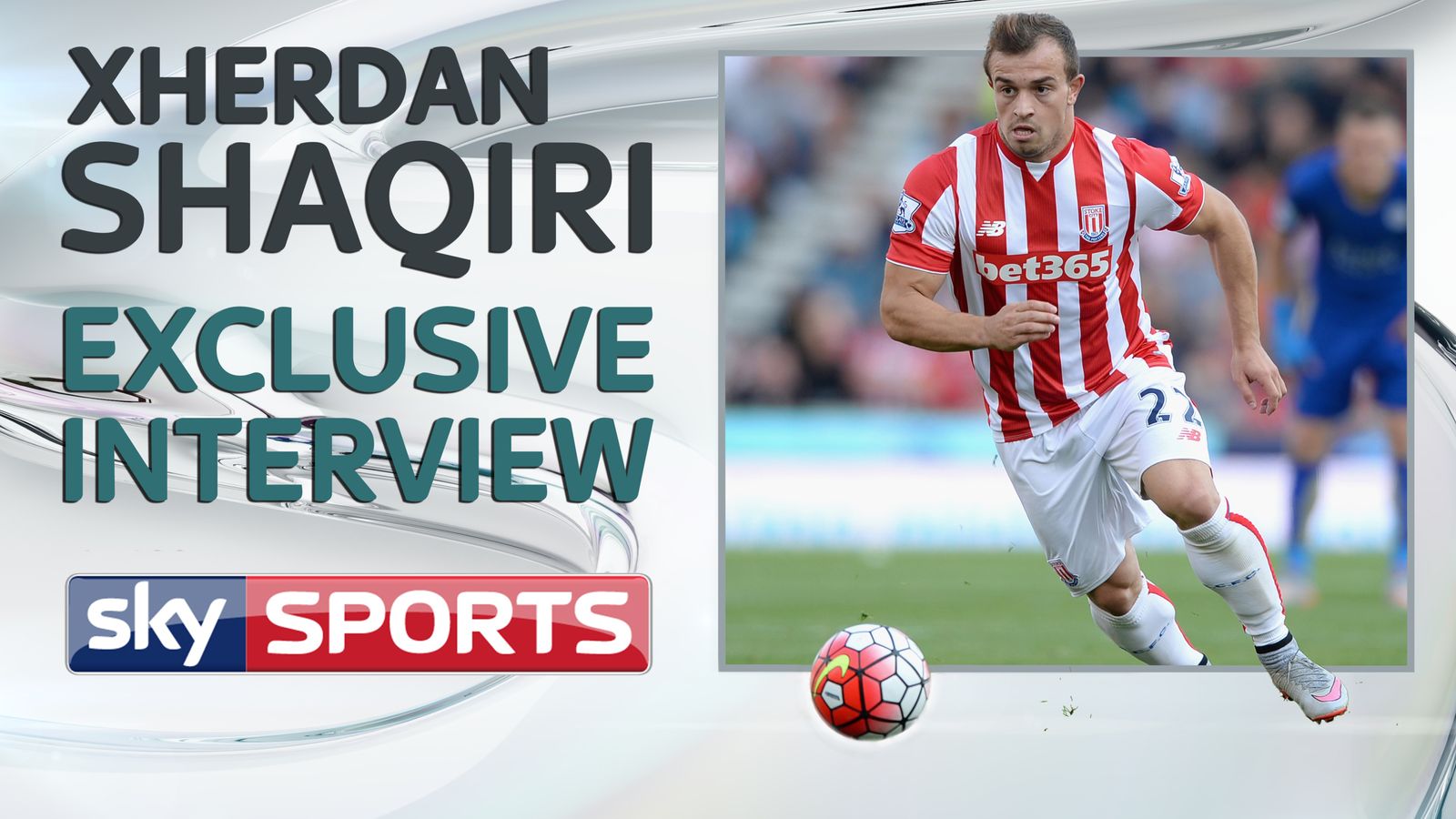 Xherdan Shaqiri relishing Premier League test with Stoke City ...