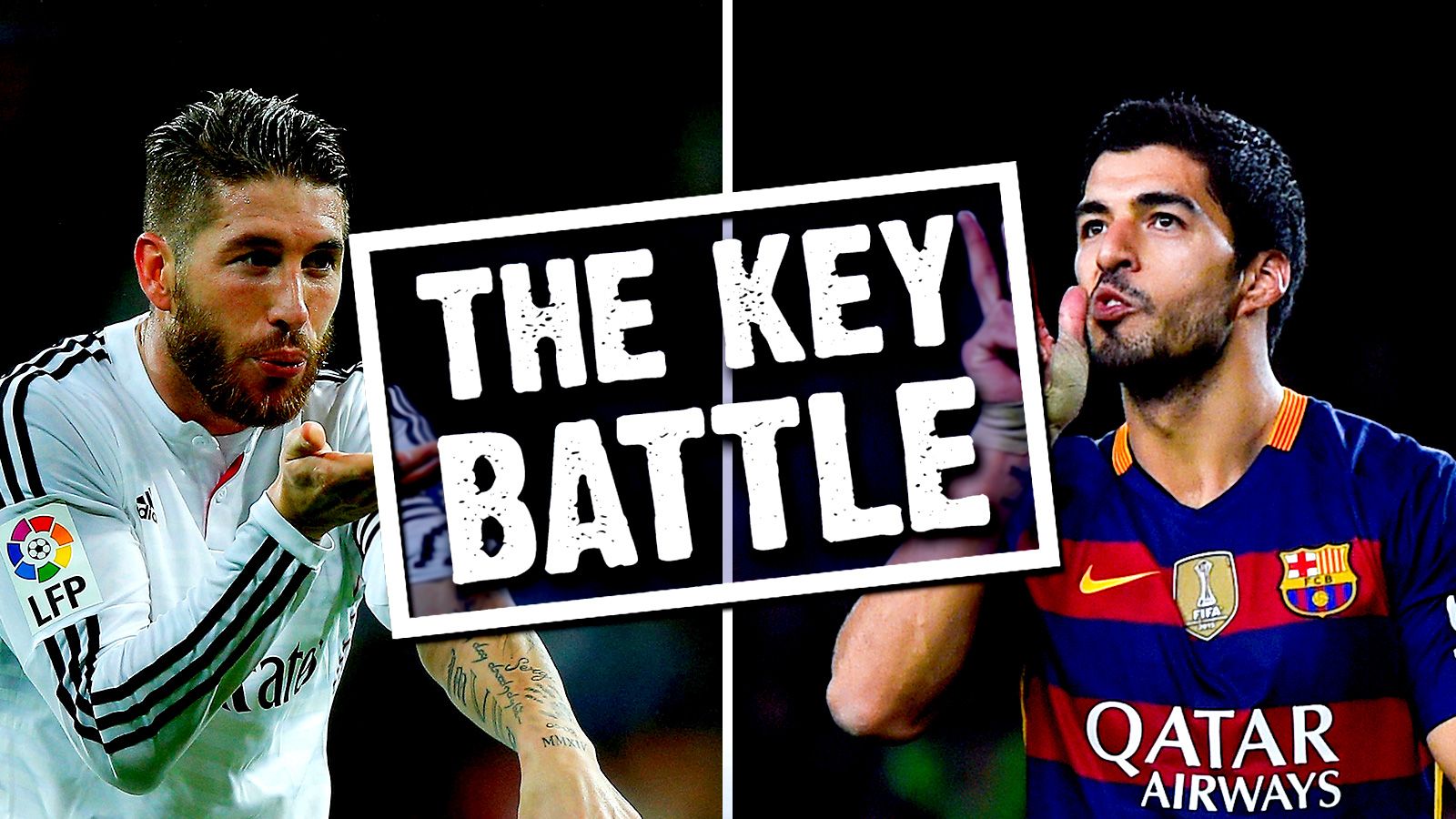 Sergio Ramos v Luis Suarez: The key battle of Real Madrid v Barcelona ...
