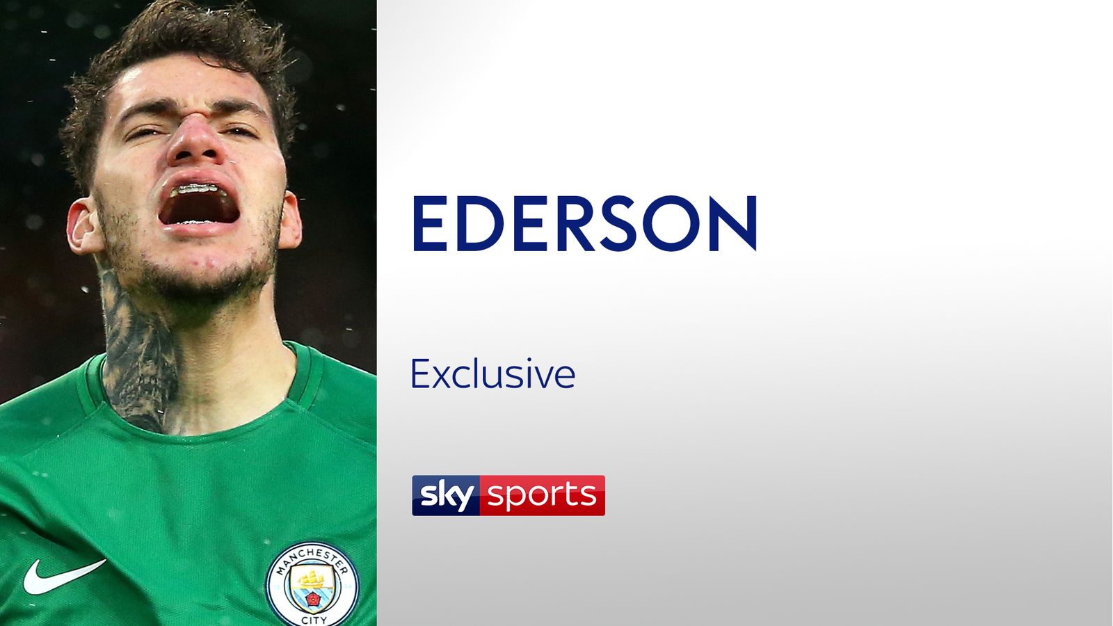 Manchester City goalkeeper Ederson opens up on his journey to the ...