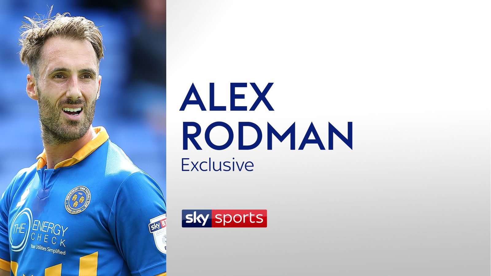 Alex Rodman interview: Shrewsbury winger’s amazing journey continues ...