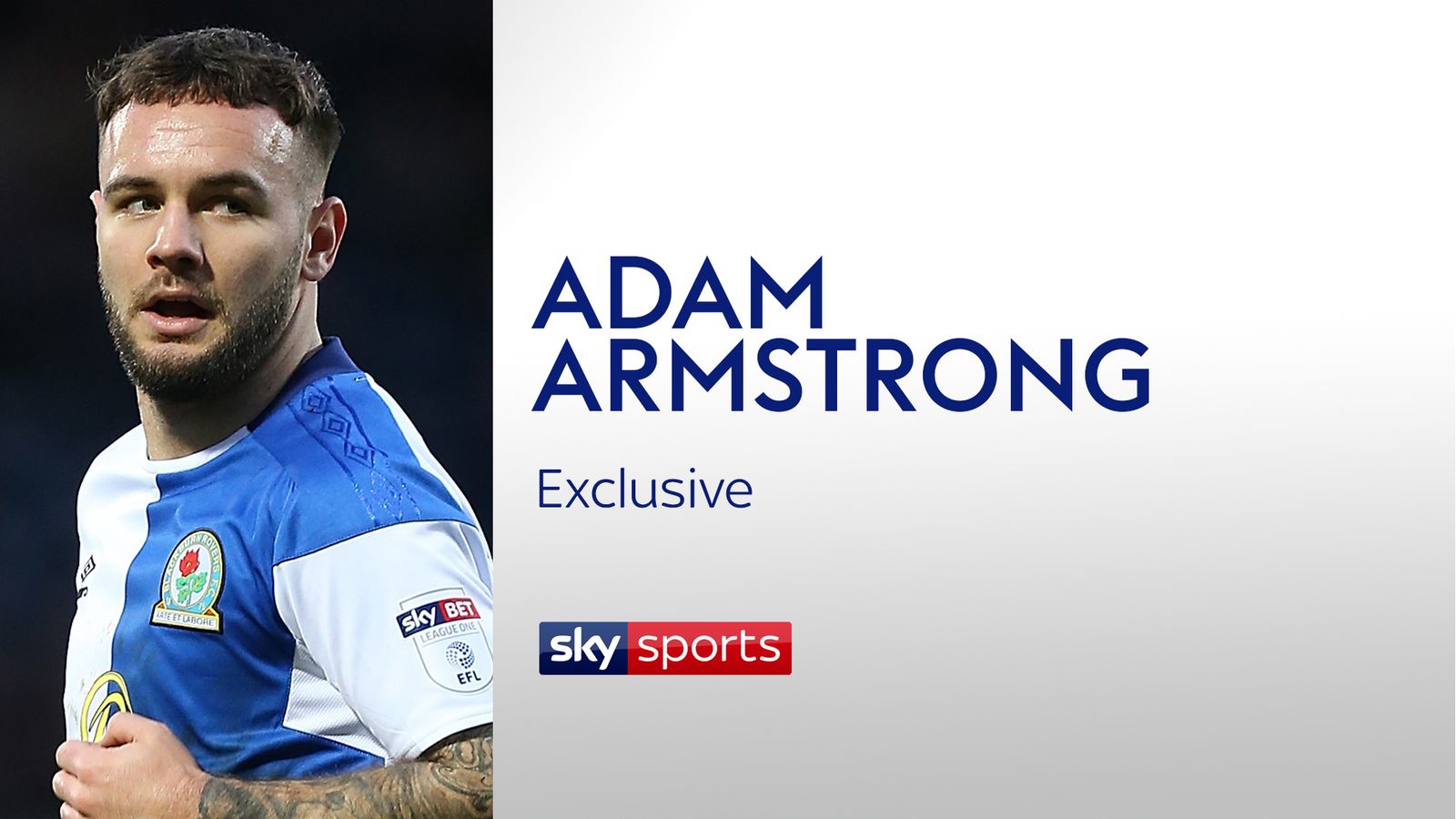 Adam Armstrong interview: Leaving Bolton for Blackburn, Newcastle hopes ...