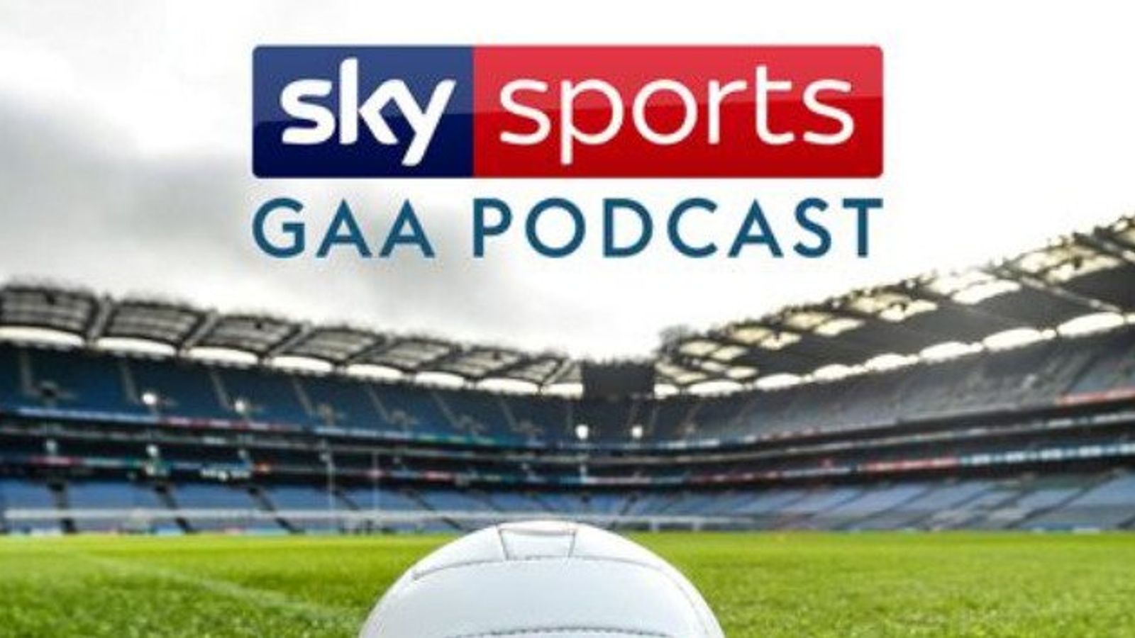 LISTEN: Sky Sports GAA Podcast - final countdown | GAA News | Sky Sports