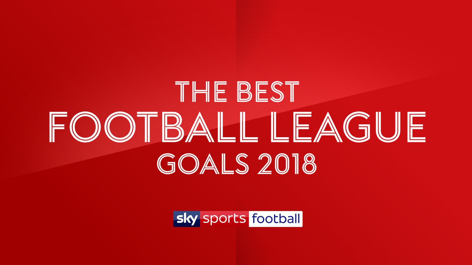 WATCH & VOTE: Sky Bet EFL Goal of the Year - 2018 | Football News | Sky ...