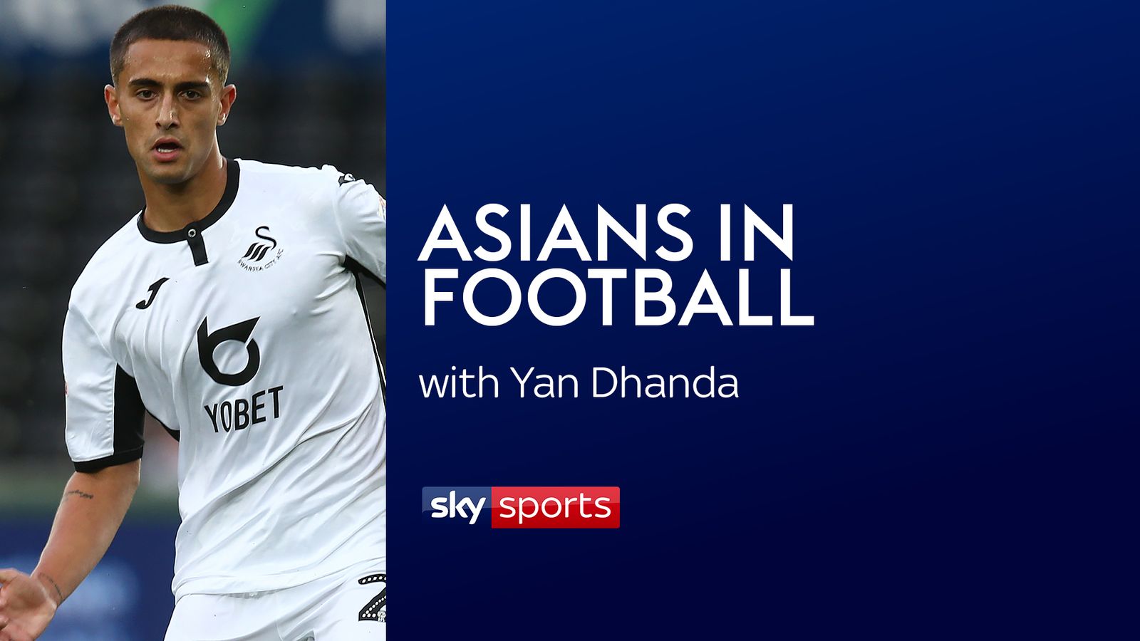 Swansea winger Yan Dhanda proud to represent British Asian footballers ...