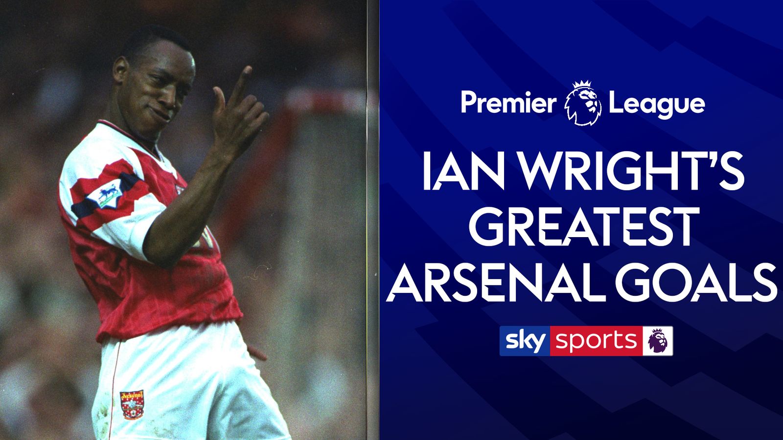 Ian Wright's greatest Arsenal goals | Football News | Sky Sports