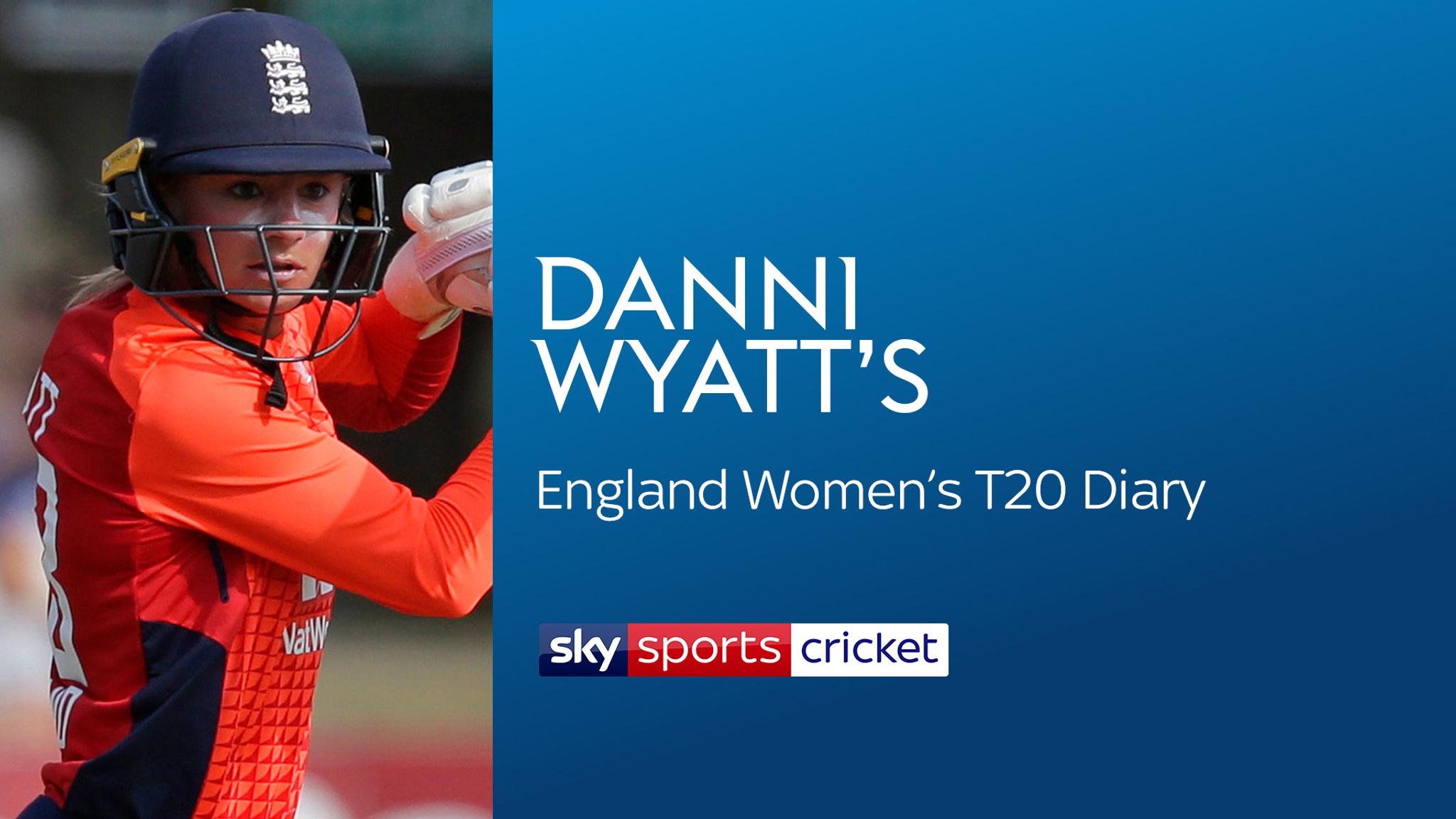 Danni Wyatt: England Women building nicely in Tri-Series towards T20 ...