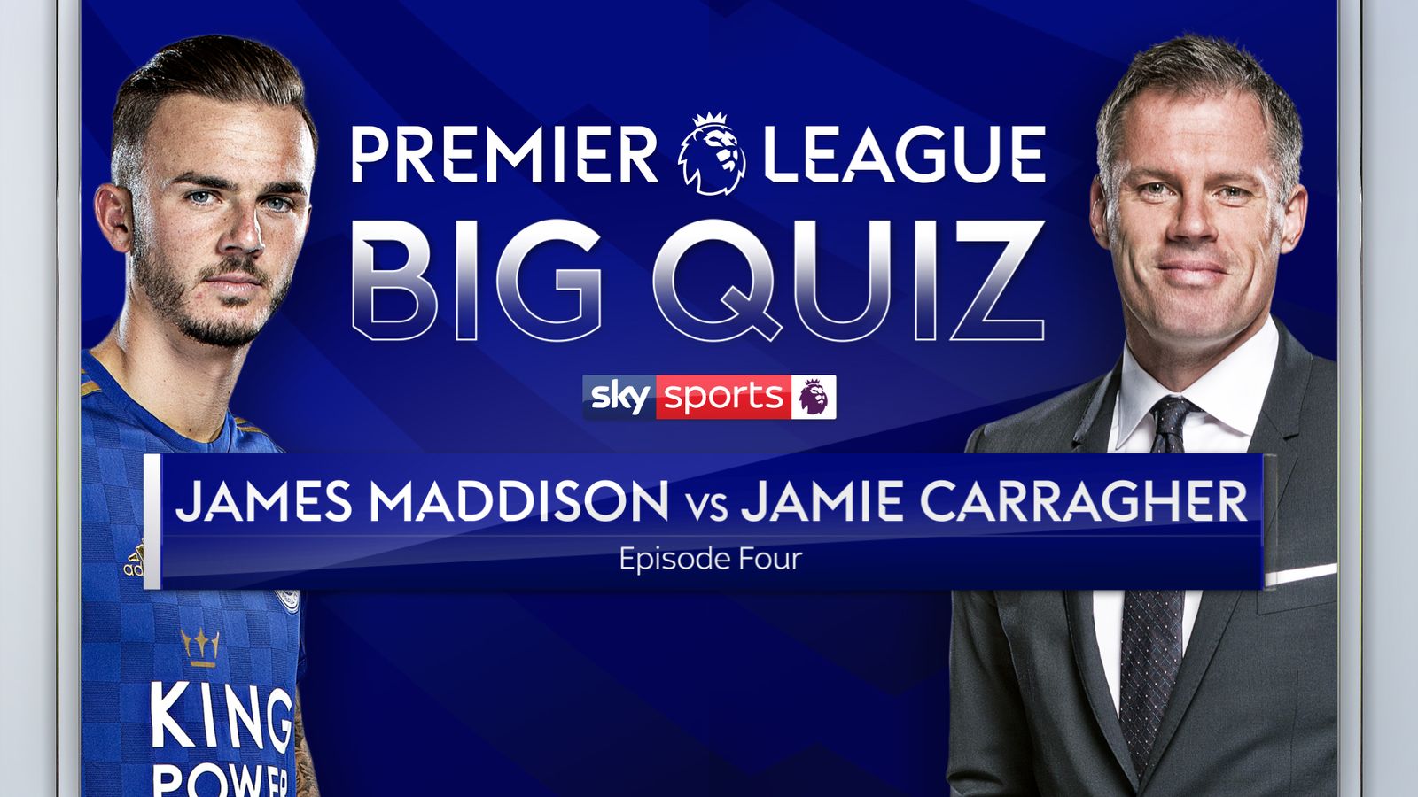 The Big Premier League Quiz: James Maddison vs Jamie Carragher ...