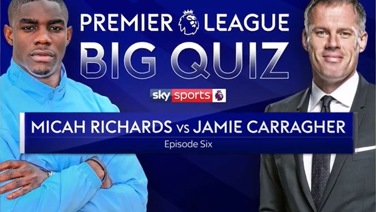 The Premier League Big Quiz: Micah Richards vs Jamie Carragher ...