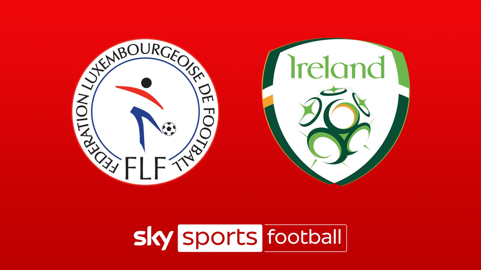 Luxembourg vs Republic of Ireland preview, team news, stats, live on ...