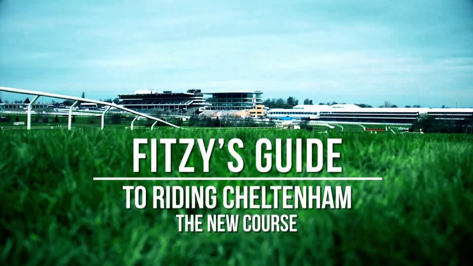 Guide to riding Cheltenham - New Course | Racing News | Sky Sports
