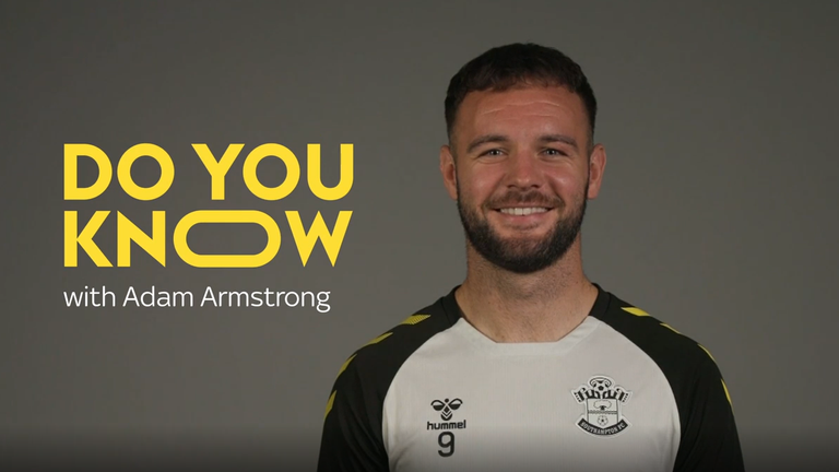Do you know? | Adam Armstrong | Football News | Sky Sports