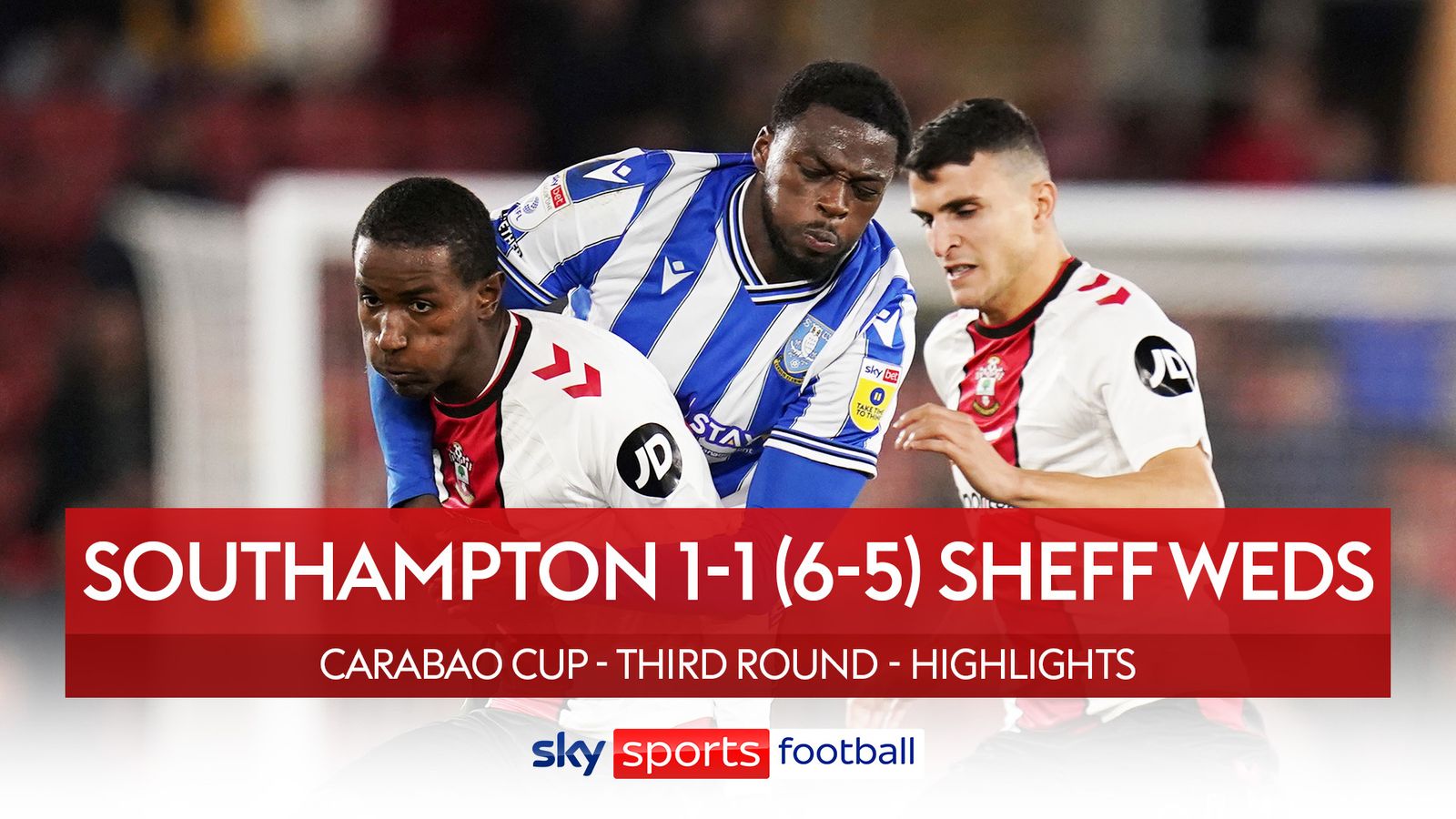 Southampton 1-1 Sheffield Wednesday (6-5 on pens): Incoming boss Nathan ...