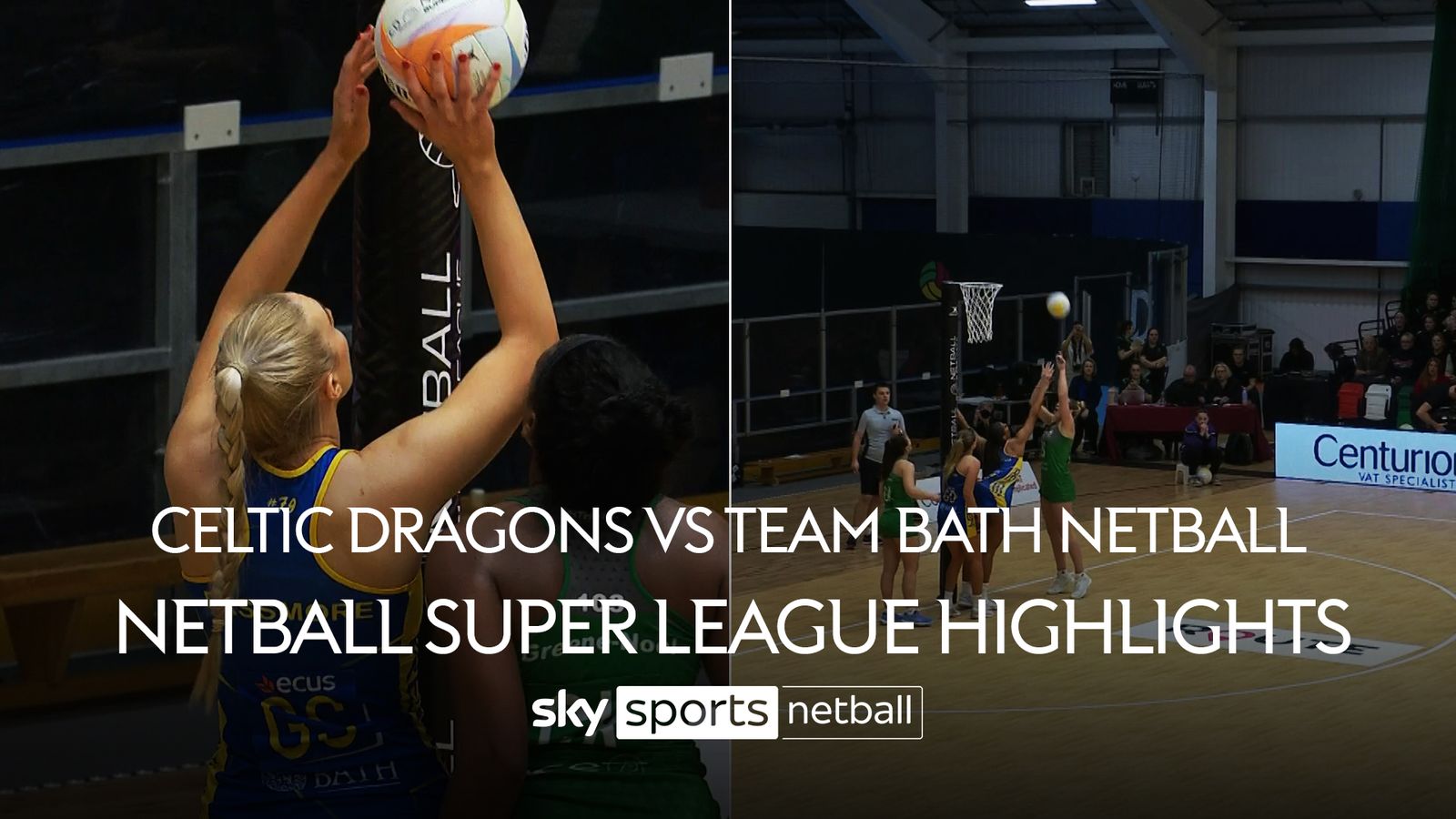 Celtic Dragons 55-45 Team Bath Netball | Netball Super League ...