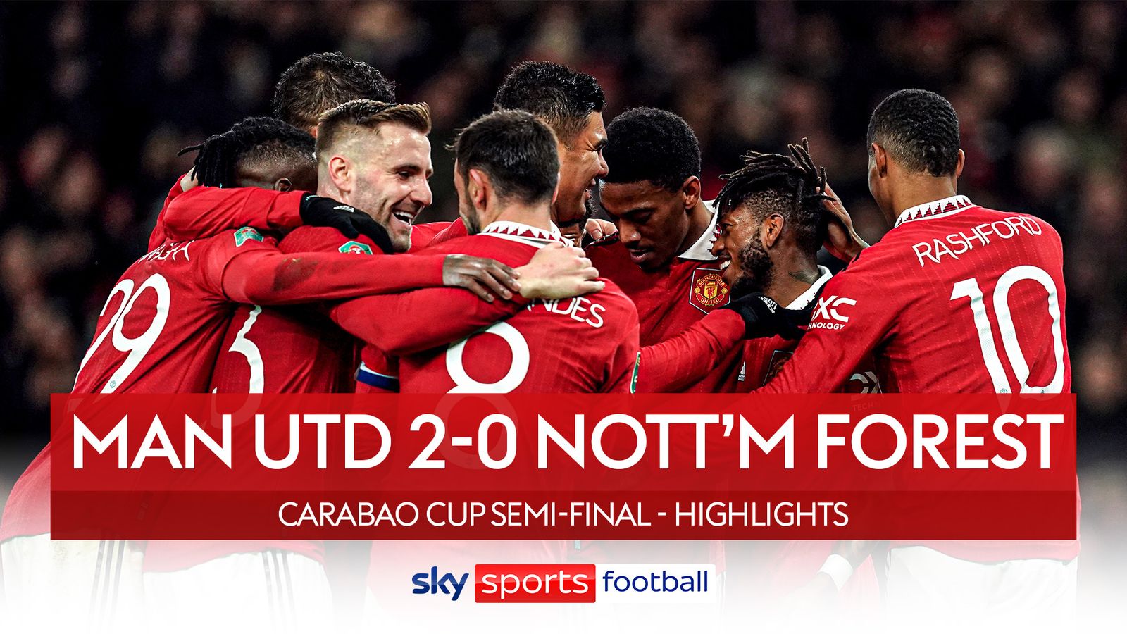 Man Utd 2 0 Nottingham Forest Agg 5 0 Carabao Cup Goals From