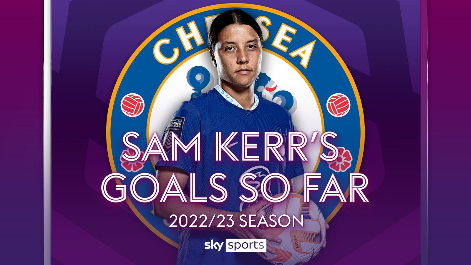 Sam Kerr: How Chelsea's enigmatic forward strikes fear into opposition ...