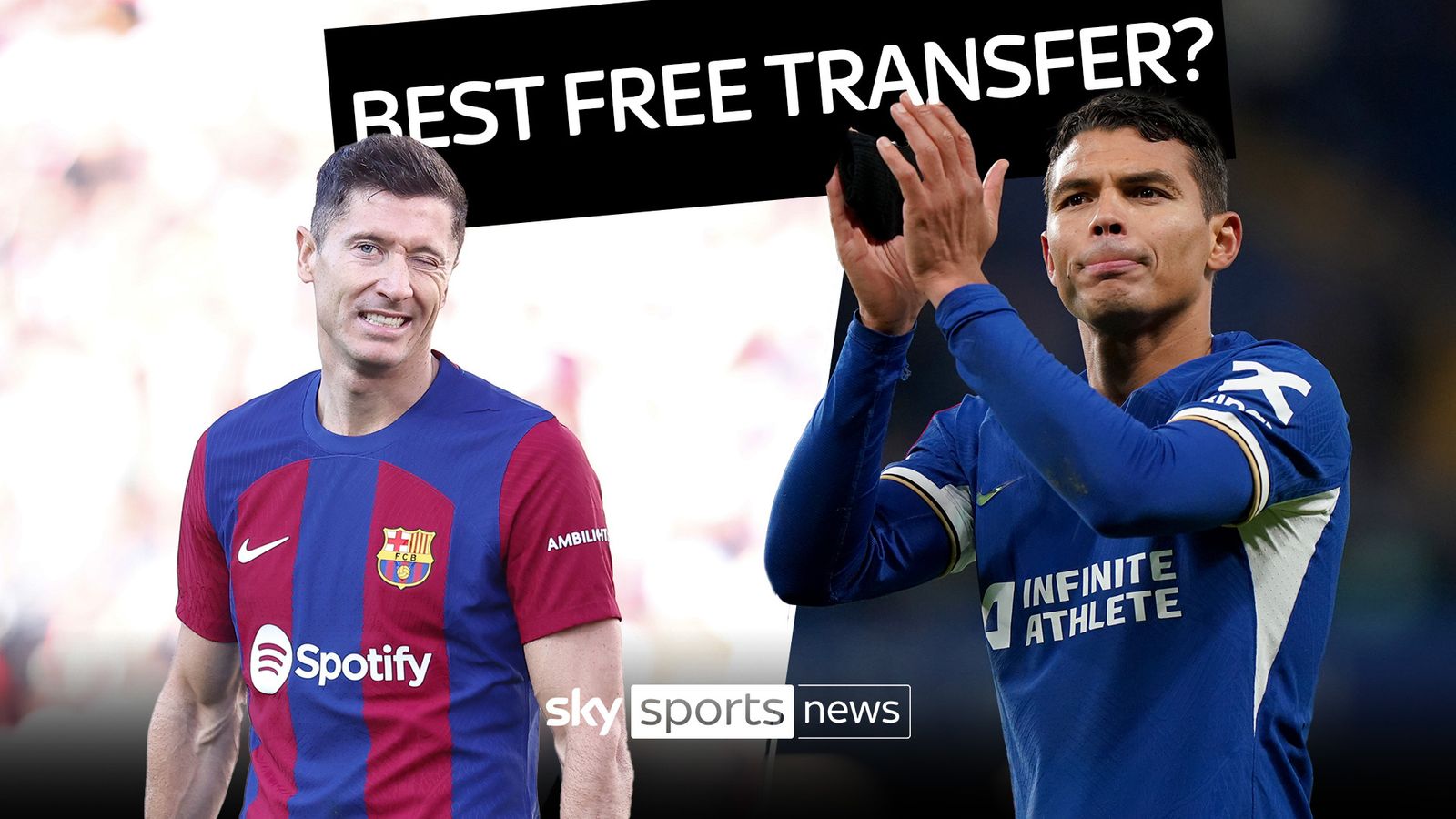 Thiago Silva? Robert Lewandowski? Who has been the best free transfer ...