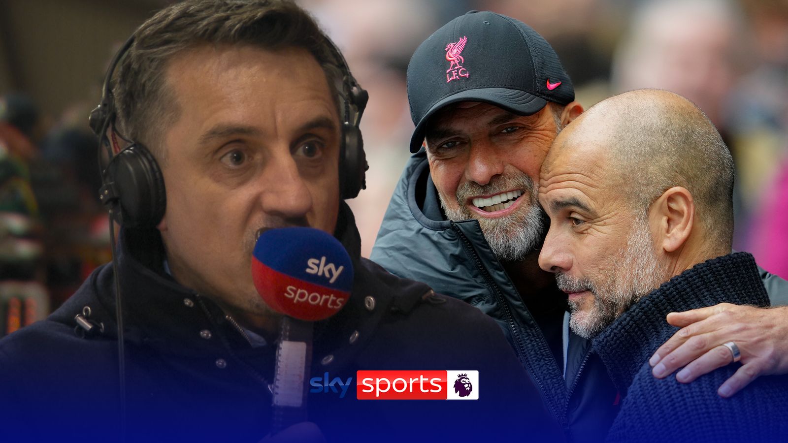 Jurgen Klopp vs Pep Guardiola | Gary Neville's final verdict on rivalry ...