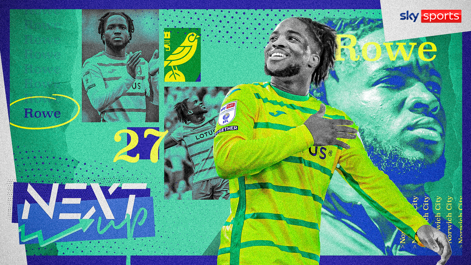 Next Up: How Norwich's Jonathan Rowe had to mature early to dazzle in ...