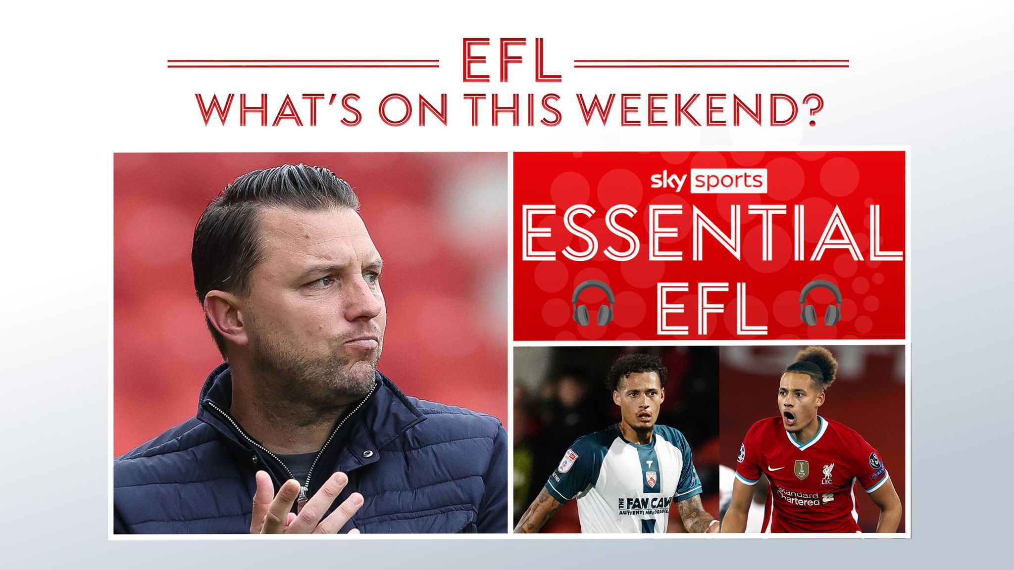 EFL Essential Info: Podcast, exclusives and what's on Sky Sports+ this ...