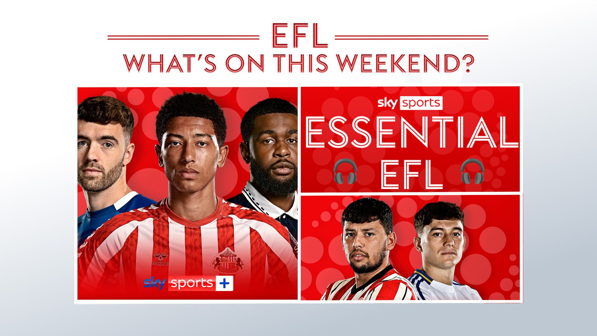 EFL weekend guide: Podcast, exclusives and what's on Sky Sports+ ...