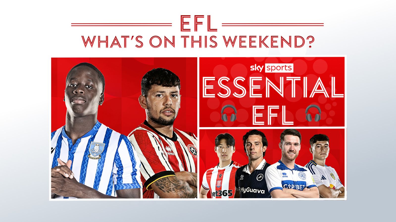 EFL weekend guide: Podcast, exclusives and what's on Sky Sports+ ...
