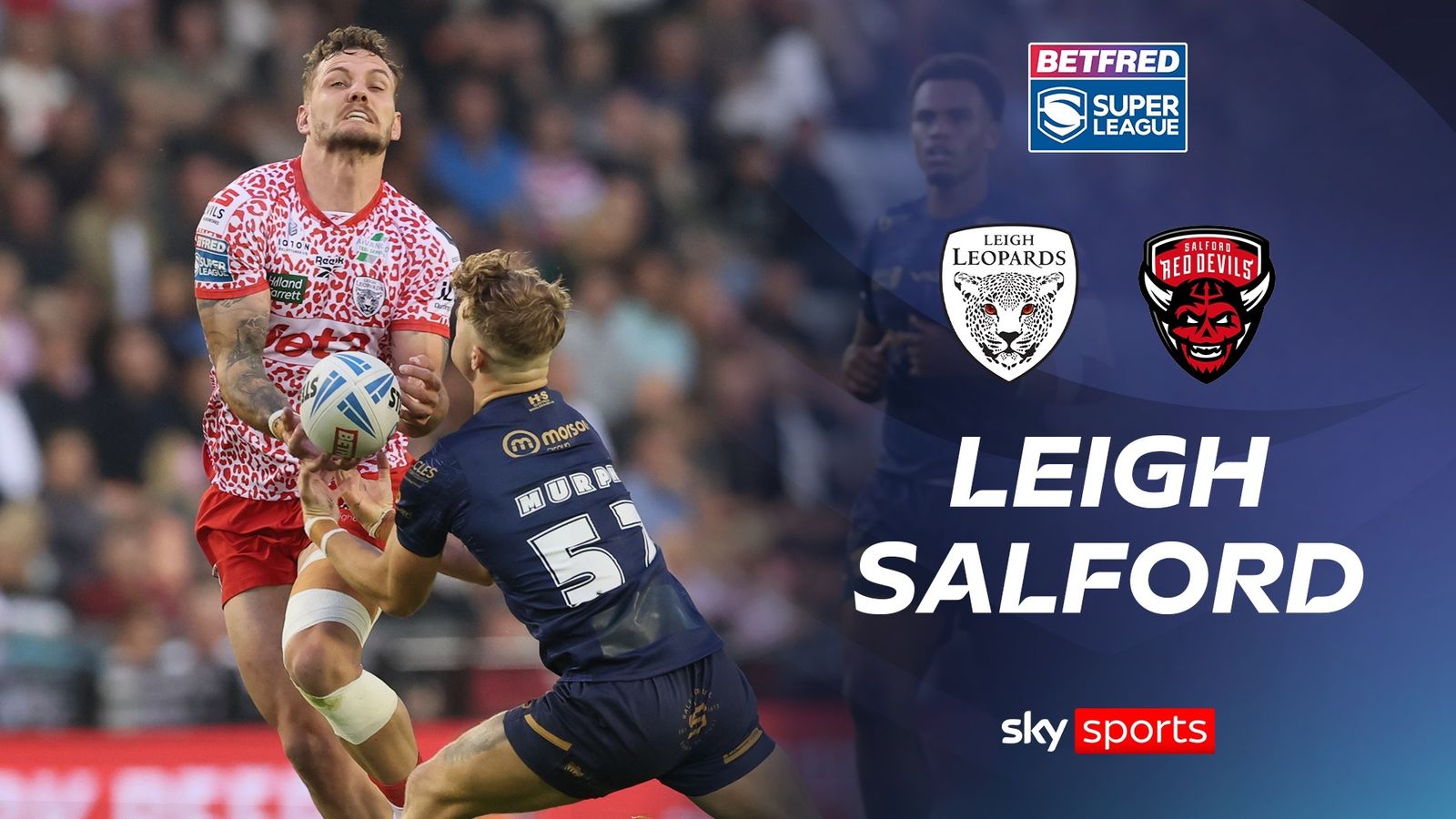 Leigh Leopards 38-6 Salford Red Devils | Super League Highlights ...